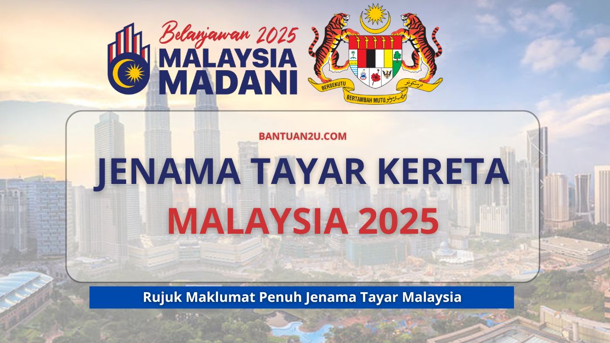 9 Jenama Tayar Kereta Terbaik di Malaysia 2025 - Bantuan2u