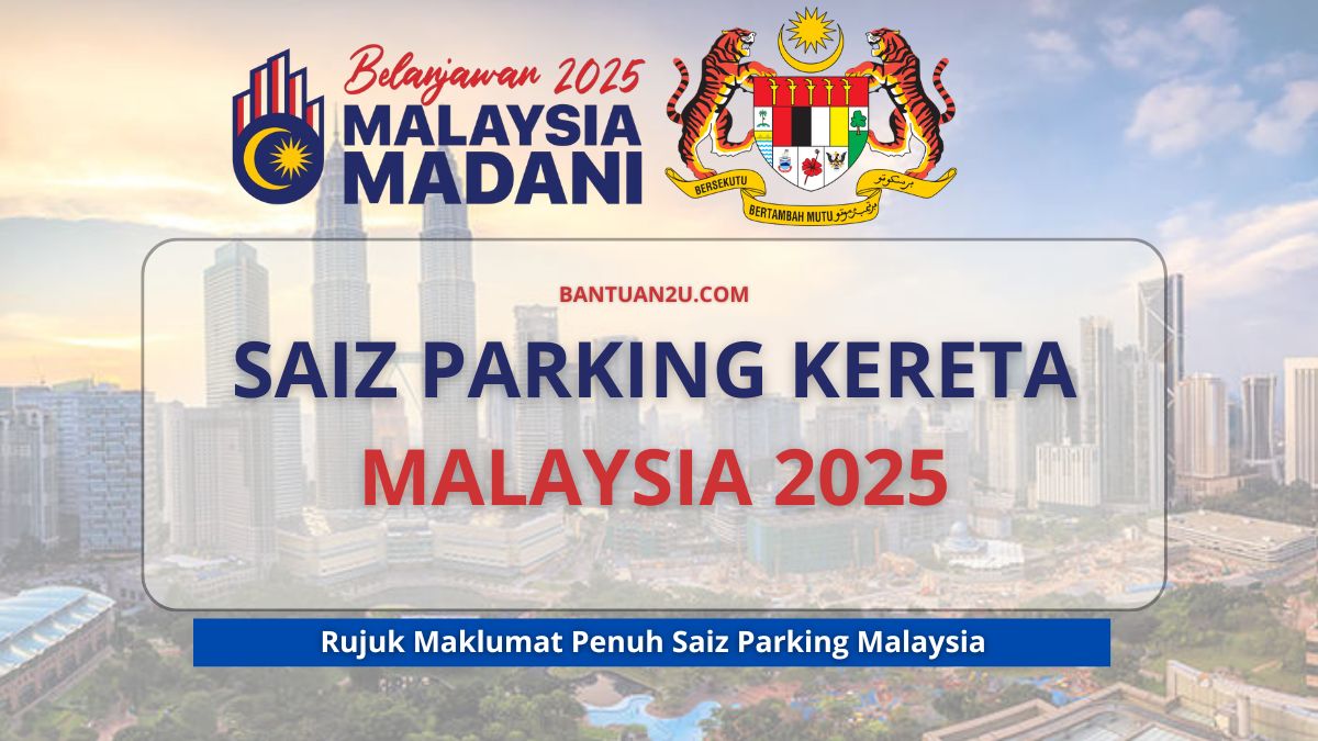 Saiz Parking Kereta, Maklumat Lengkap! - Bantuan2u