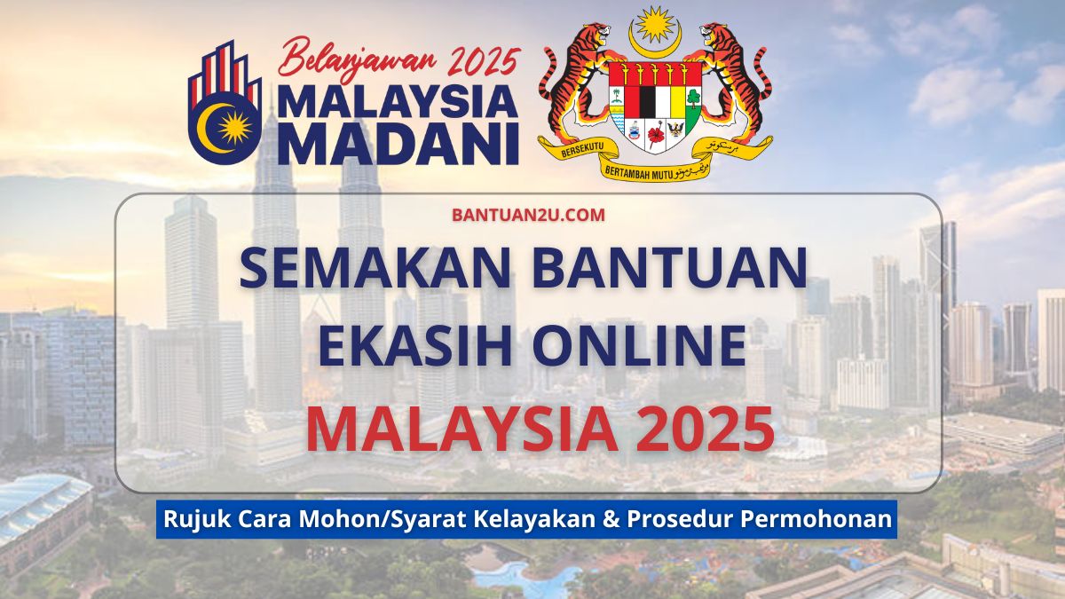 Semak Kelayakan dan Jadual Bantuan Ekasih 2025